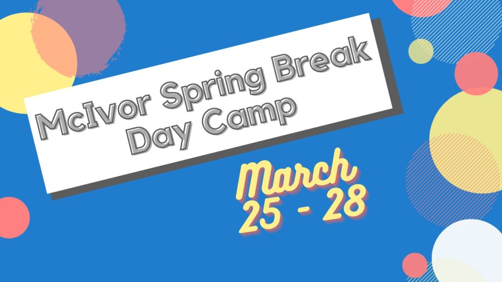 McIvor Spring Break Day Camp